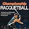 Championship Racquetball: Fran Davis, Jason Mannino: 9780736089791 ...