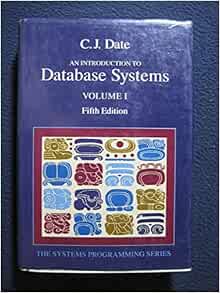 Amazon.com: An Introduction to Database Systems (VOLUME I) (9780201513813): Date, C. J.: Books