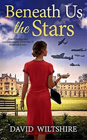 BENEATH US THE STARS heartbreaking and unputdownable World War II ...