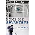 Home Ice Advantage: Earle, Tom: 9781443409049: Books - Amazon.ca