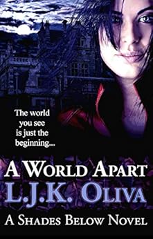 A World Apart: A Shades Below Novel - Kindle edition by L.J.K. Oliva ...