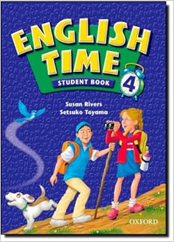 English Time 4: Student Book: Susan Rivers, Setsuko Toyama ...