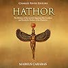 Hathor: The History of the Ancient Egyptian Sky Goddess and Symbolic ...