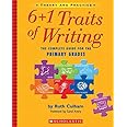 Amazon.com: 6 + 1 Traits of Writing: The Complete Guide for the Primary ...