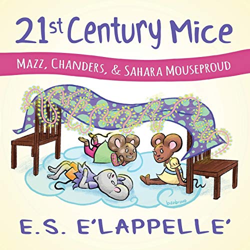 21st Century Mice: Mazz, Chanders & Sahara Mouseproud: E'Lappelle, E S ...