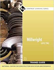Millwright Level 2 Trainee Guide, Paperback (3rd Edition): NCCER ...