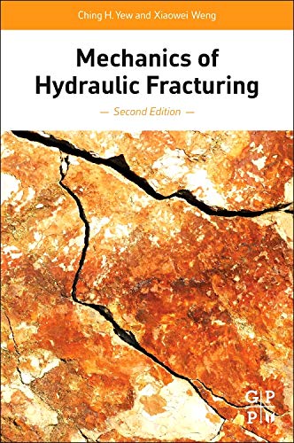 Mechanics of Hydraulic Fracturing: Yew, Ching H., Weng, Xiaowei ...