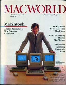 MACWORLD: The Macintosh Magazine, Premier Issue Vol. 1, No. 1, February ...