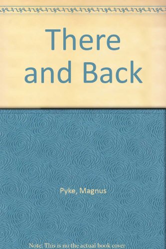 There and Back: Magnus Pyke: 9780330260206: Amazon.com: Books