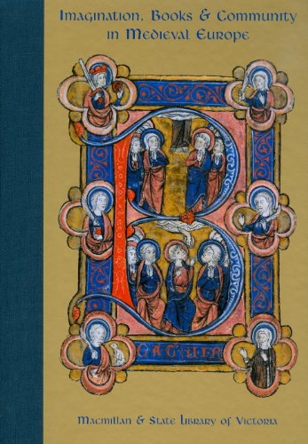 Imagination, Books and Community in Medieval Europe: Papers of a ...