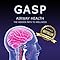 Gasp!: Airway Health - The Hidden Path To Wellness: Gelb, Dr Michael ...