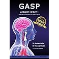 Gasp!: Airway Health - The Hidden Path To Wellness: Gelb, Dr Michael ...