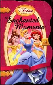 Disney Princess Enchanted Moments: Disney Enterprises: Amazon.com: Books