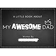 Amazon.com: A Little Book About My Awesome Dad: Fill in The Blank Book ...