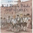 Kid Blink Beats the World: Brown, Don, Brown, Don: 9781596430037 ...