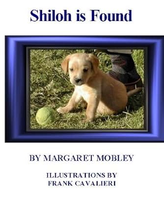 Shiloh is Found (Shiloh's Story Book 1) - Kindle edition by Margaret ...