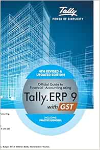 Official Guide To Financial Accounting Using Tally.Erp 9 With Gst ...