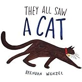 They All Saw a Cat (Brendan Wenzel): Wenzel, Brendan: 9781452150130 ...