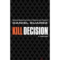 Kill Decision: Suarez, Daniel: 9780525952619: Amazon.com: Books