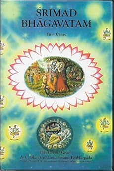 Srimad Bhagavatam (1St Canto): His Divine Grace A.C. Bhaktivedanta Swami Prabhupada ...