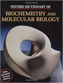Oxford Dictionary of Biochemistry and Molecular Biology: 9780198506737 ...