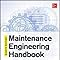 Maintenance Engineering Handbook, Eighth Edition: Amazon.co.uk: Keith ...