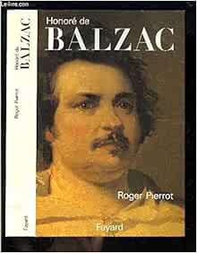 Honoré de Balzac (French Edition): Pierrot, Roger: 9782213592282 ...