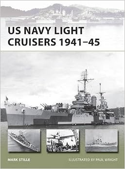 US Navy Light Cruisers 1941-45 (New Vanguard): Mark Stille, Paul Wright ...