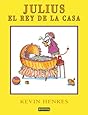 Julius, el Rey de la Casa: Henkes Kevin, Henkes Kevin, Mlawer Teresa ...