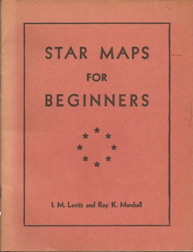 Star Maps for Beginners: Levitt, I. M.; Marshall, Roy K.: Amazon.com: Books