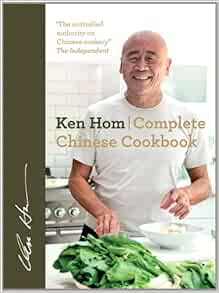 Complete Chinese Cookbook: Hom, Ken: 9781554079438: Amazon.com: Books