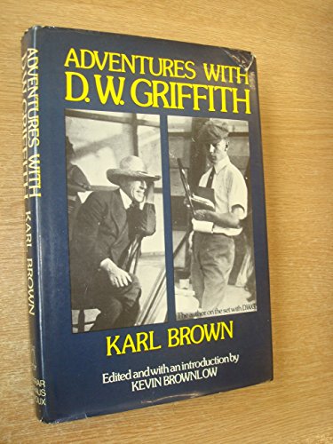 Adventures with D. W. Griffith: Brown, Karl: 9780374100933: Amazon.com ...