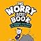 The Worry (Less) Book: Feel Strong, Find Calm, and Tame Your Anxiety ...