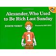 Alexander, Who Used to Be Rich Last Sunday by Judith Viorst