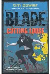 Blade 7: Cutting Loose: Tim Bowler: 9780192756008: Amazon.com: Books