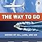 The Way to Go: Moving by Sea, Land, and Air: Kate Ascher: 9780143127949 ...