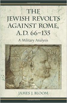 Amazon.com: The Jewish Revolts Against Rome, A.D. 66-135: A Military ...