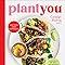 PlantYou: 140+ Ridiculously Easy, Amazingly Delicious Plant-Based Oil ...