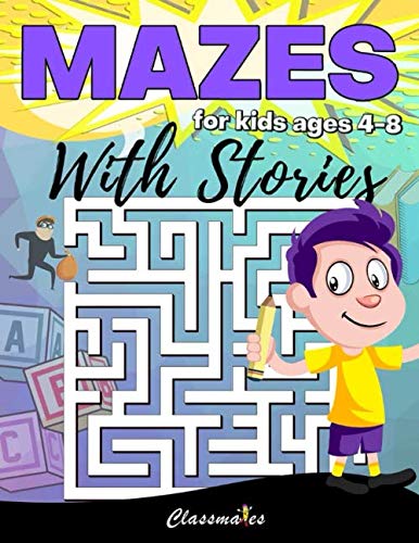 Mazes for Kids Ages 4–8: With Stories. Mazes Workbook for Kids and ...