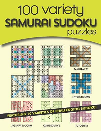 100 Variety Samurai Sudoku Puzzles: 10 varieties of challenging sudoku ...