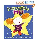 Incredible Me!: Kathi Appelt, G. Brian Karas: 9780060286224: Amazon.com ...