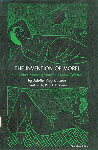 The Invention of Morel and Other Stories (from La Trama Celeste ...