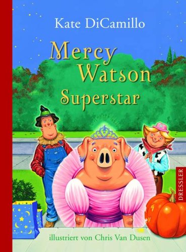 Mercy Watson - Superstar: 9783791528052: Amazon.com: Books