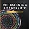 Redesigning Leadership (Simplicity: Design, Technology, Business, Life ...