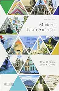 Modern Latin America: Smith, Peter H., Green, James N., Skidmore ...