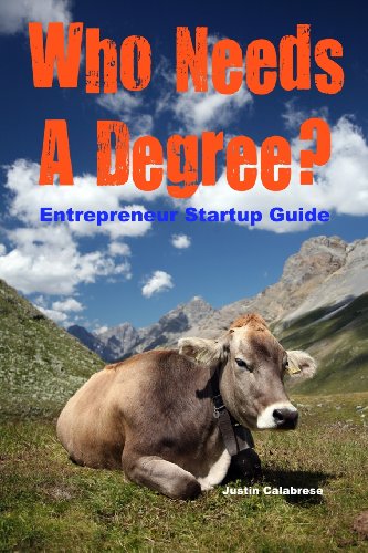 Who Needs a Degree?: Calabrese, Justin: 9780578011677: Amazon.com: Books