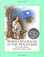 When I Was Young in the Mountains: Cynthia Rylant, Diane Goode ...