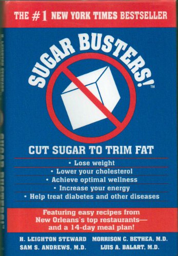 Sugar Busters! : Cut Sugar to Trim Fat: Steward, H. Leighton; Bethea ...