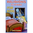 Religions of the World for Kids: Sharma, Shalu: 9781500751067: Amazon ...