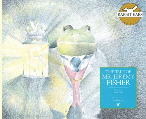 The Tale of Mr. Jeremy Fisher (Rabbit Ears Storybook Classics): Potter ...